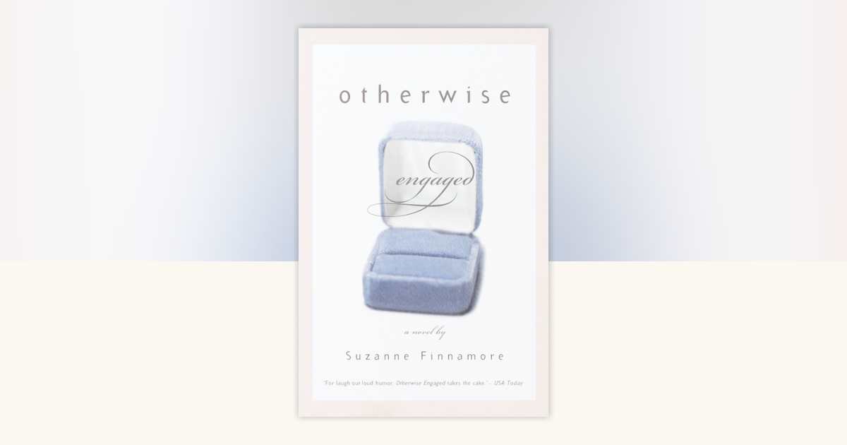 Otherwise Engaged by Suzanne Finnamore: 9780375706424 ...