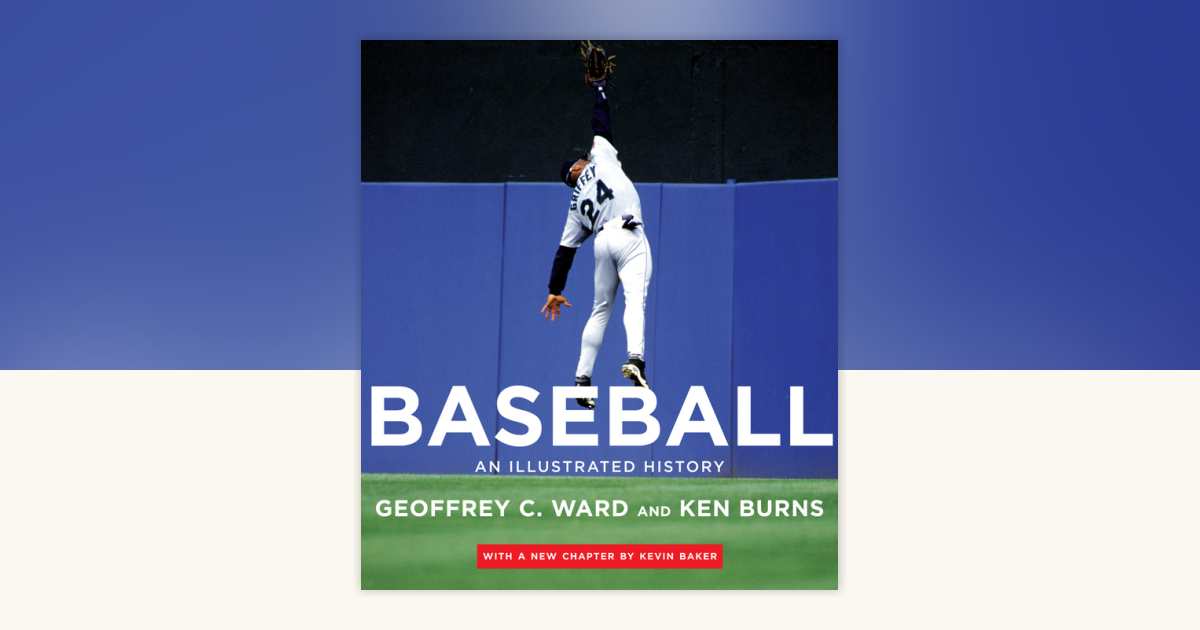 Baseball by Geoffrey C. Ward, Ken Burns, Kevin Baker: 9780375711978 ...
