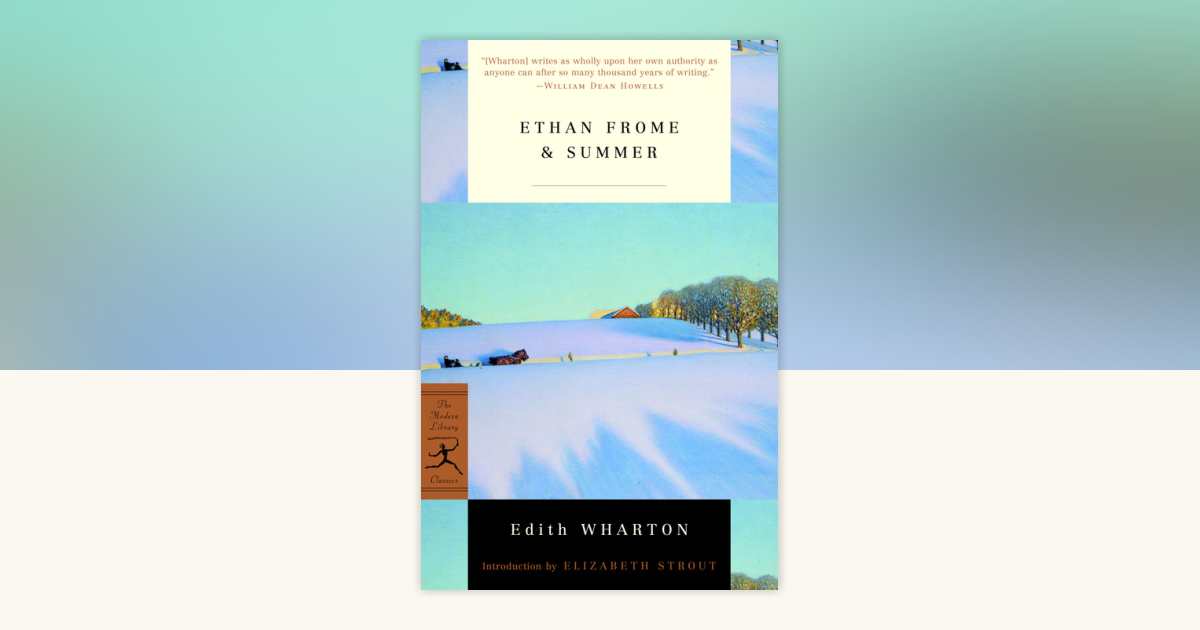 Ethan Frome & Summer by Edith Wharton: 9780375757280 ...
