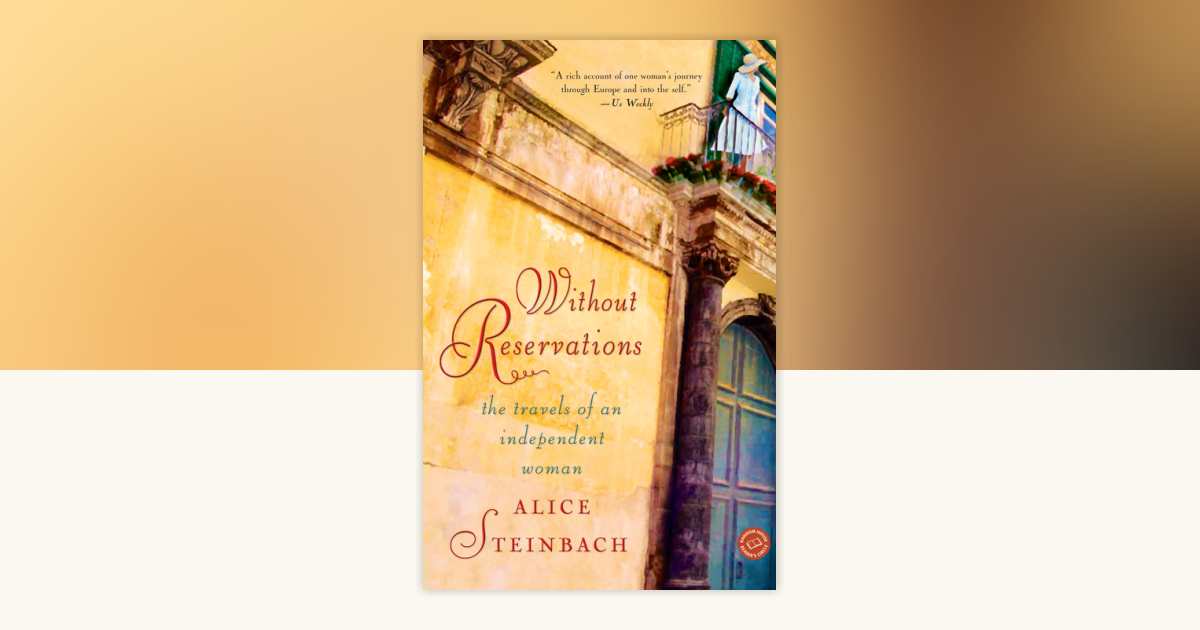 Without Reservations by Alice Steinbach: 9780375758454 ...