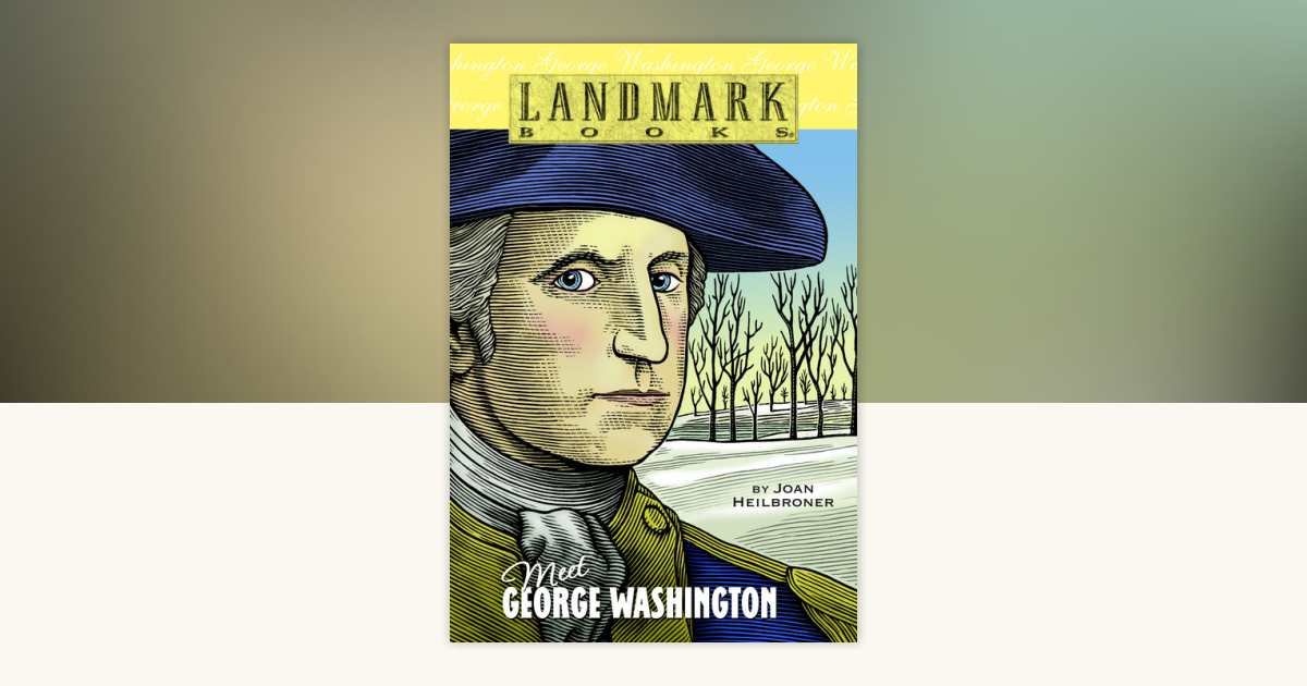 Meet George Washington by Joan Heilbroner: 9780375803970 ...