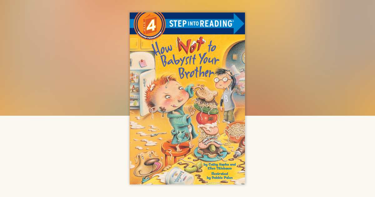 How Not to Babysit Your Brother by Cathy Hapka, Ellen Titlebaum ...