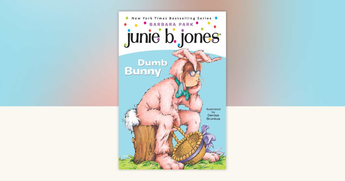 Junie B. Jones #27: Dumb Bunny by Barbara Park: 9780375838101 ...