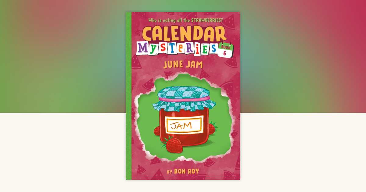 Calendar Mysteries #6: June Jam by Ron Roy: 9780375861123 ...
