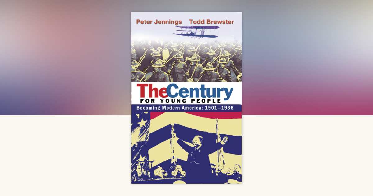 The Century for Young People by Peter Jennings, Todd Brewster ...