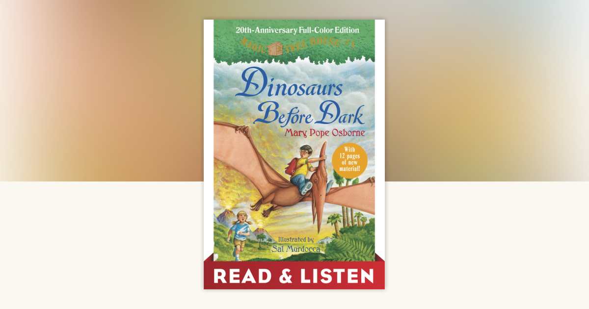 Dinosaurs Before Dark (Full-Color Edition) by Mary Pope Osborne ...