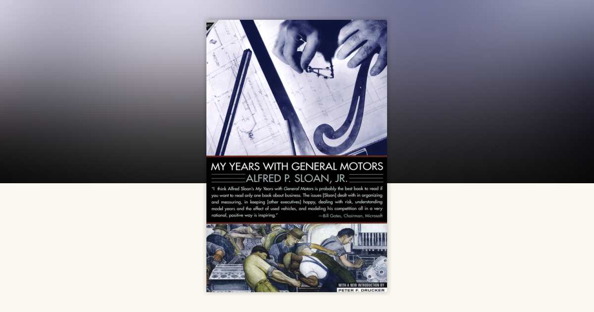 My Years with General Motors by Alfred Sloan: 9780385042352 ...