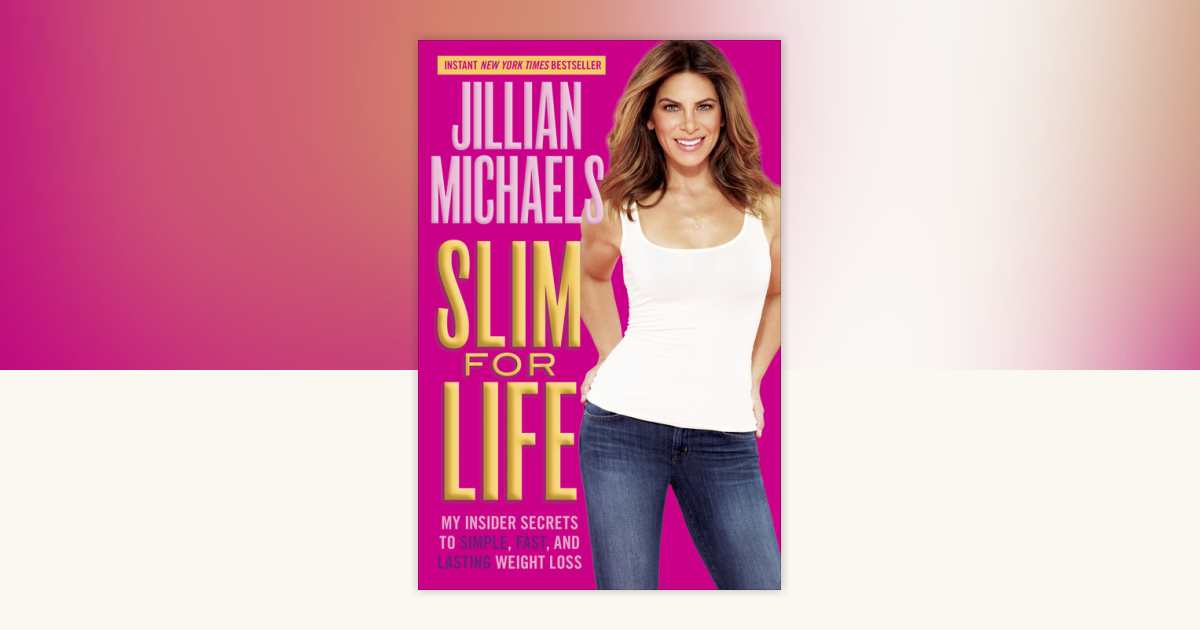 Slim for Life by Jillian Michaels: 9780385349246 | PenguinRandomHouse ...