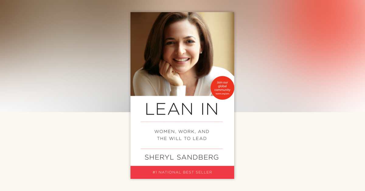 Lean In by Sheryl Sandberg: 9780385349949 | PenguinRandomHouse.com: Books