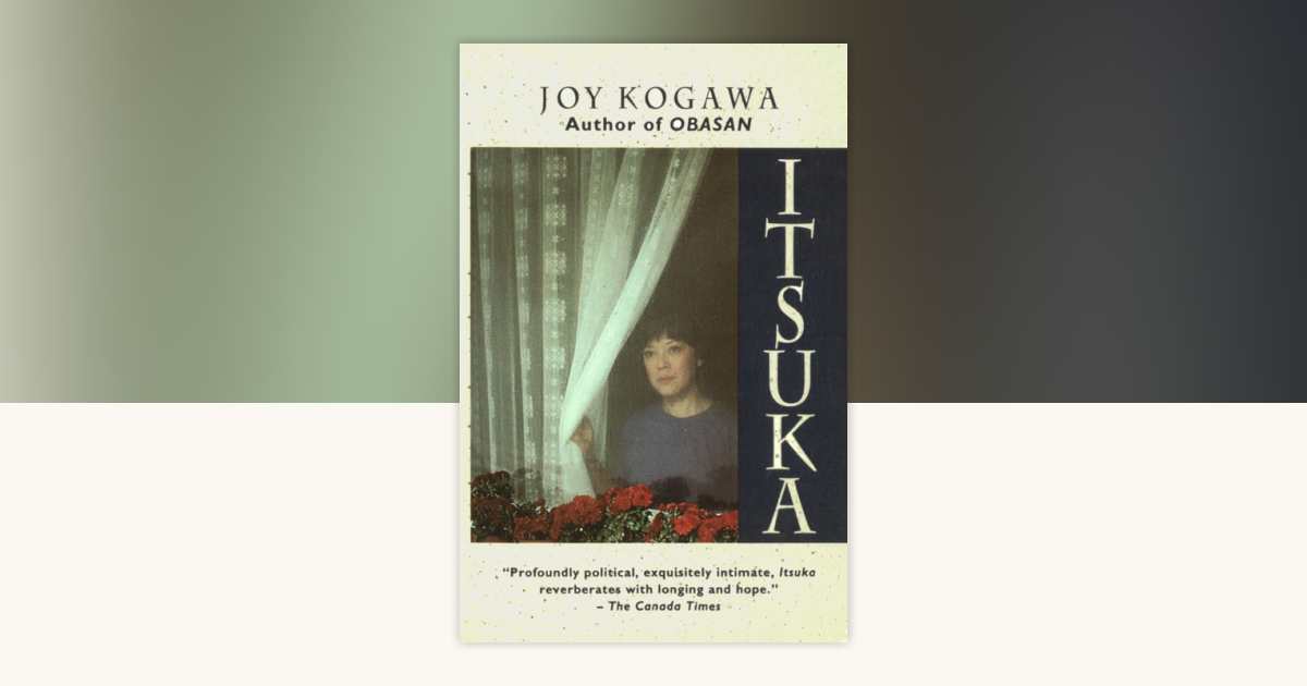 Itsuka by Joy Kogawa: 9780385468855 | PenguinRandomHouse.com: Books