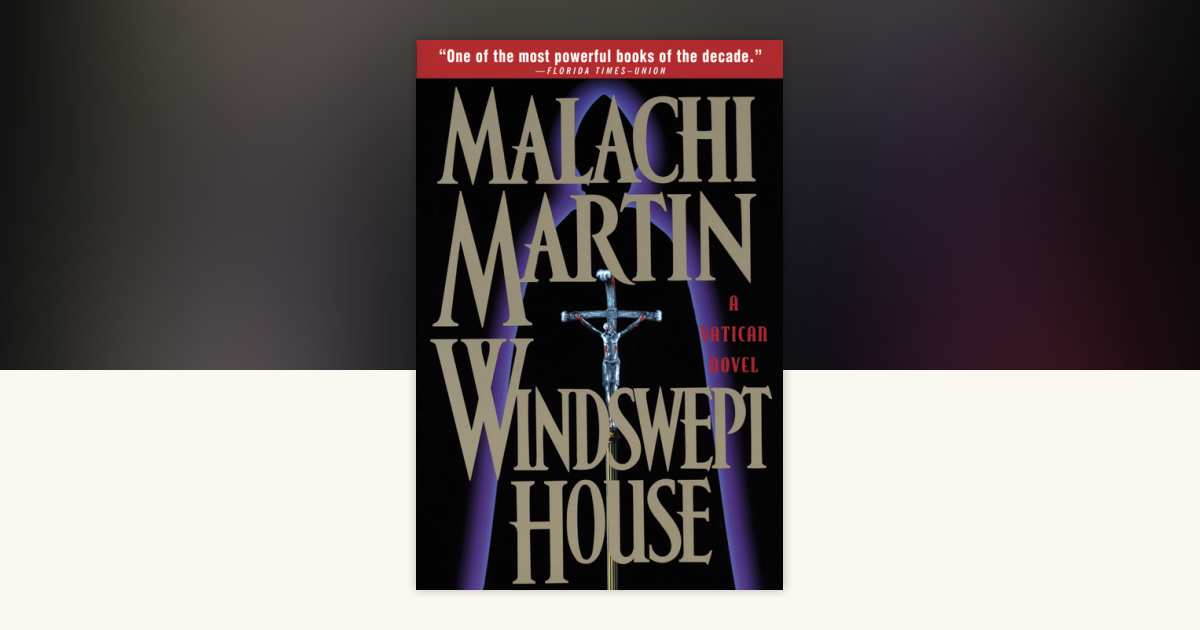 Windswept House by Malachi Martin: 9780385492317 | PenguinRandomHouse ...