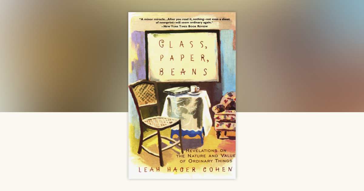 Glass, Paper, Beans by Leah Hager Cohen: 9780385492577 ...