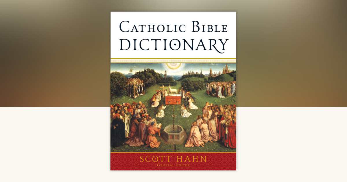 Catholic Bible Dictionary: 9780385512299 | PenguinRandomHouse.com: Books