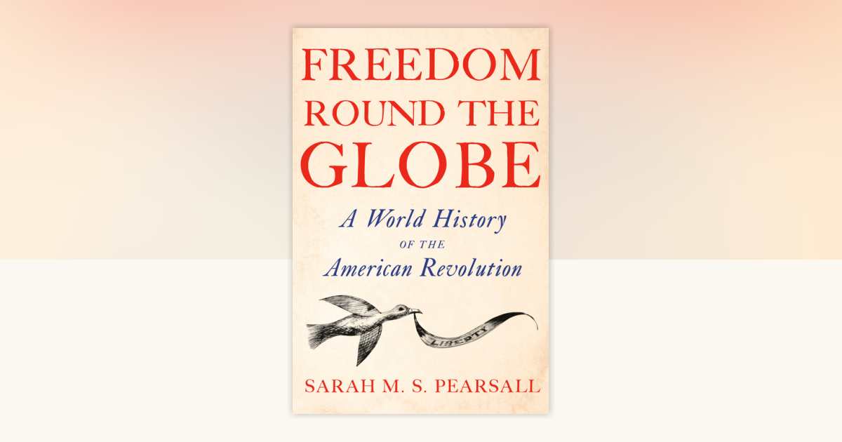 Freedom Round the Globe by Sarah M. S. Pearsall: 9780385548717 ...