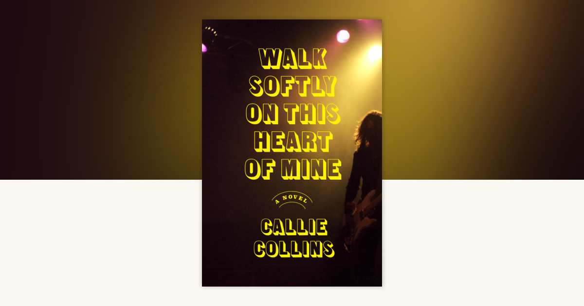 Walk Softly on This Heart of Mine by Callie Collins: 9780385548847 ...