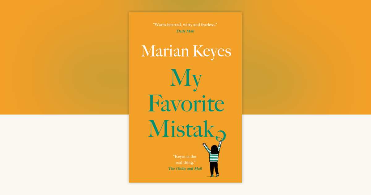 My Favorite Mistake by Marian Keyes: 9780385675390 | PenguinRandomHouse ...