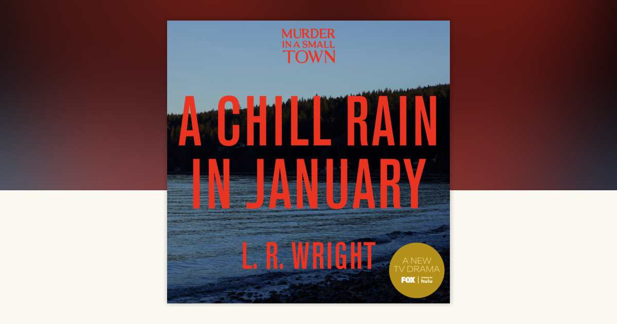 A Chill Rain in January by L. R. Wright: 9780385701235 ...