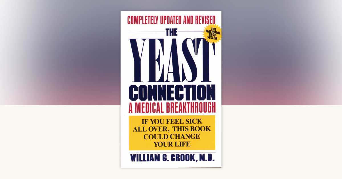 The Yeast Connection by William G. Crook: 9780394747002 ...