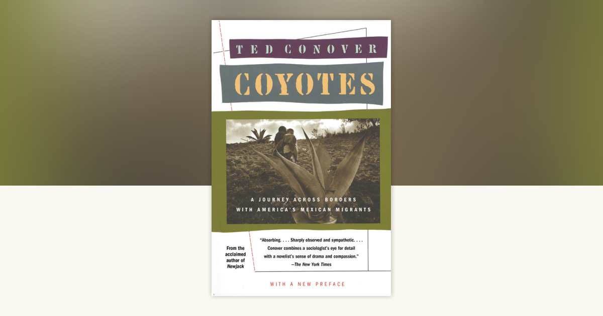 Coyotes by Ted Conover: 9780394755182 | PenguinRandomHouse.com: Books