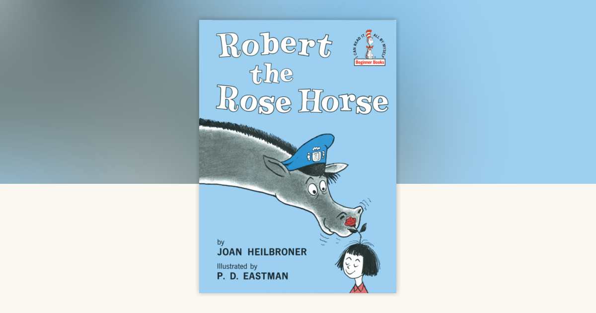 Robert the Rose Horse by Joan Heilbroner: 9780394800257 ...