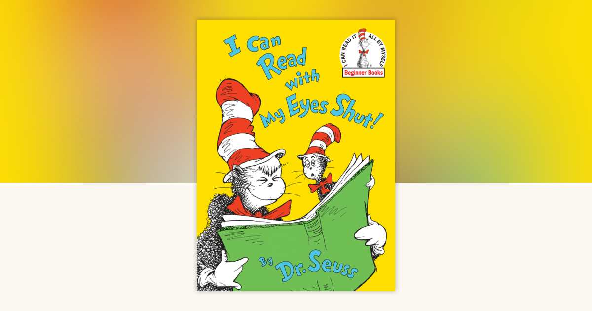 I Can Read With My Eyes Shut by Dr. Seuss: 9780394839127 ...