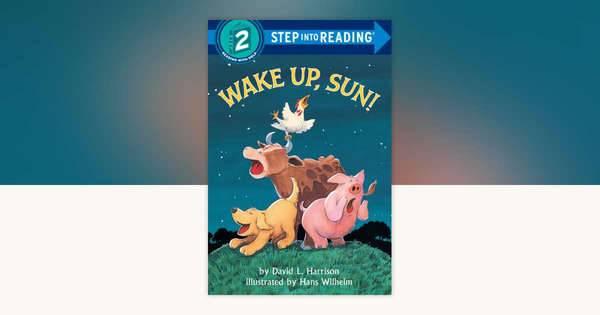 Wake Up, Sun! by David L. Harrison: 9780394882567 | PenguinRandomHouse.com: Books