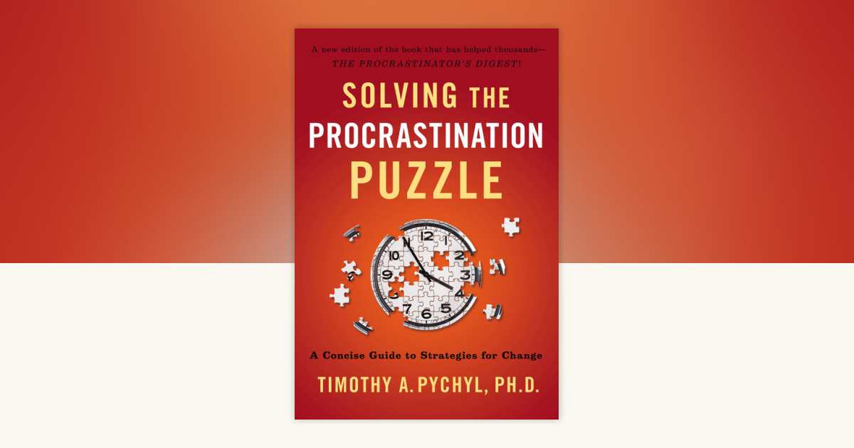 Solving the Procrastination Puzzle by Timothy A. Pychyl: 9780399168123 ...