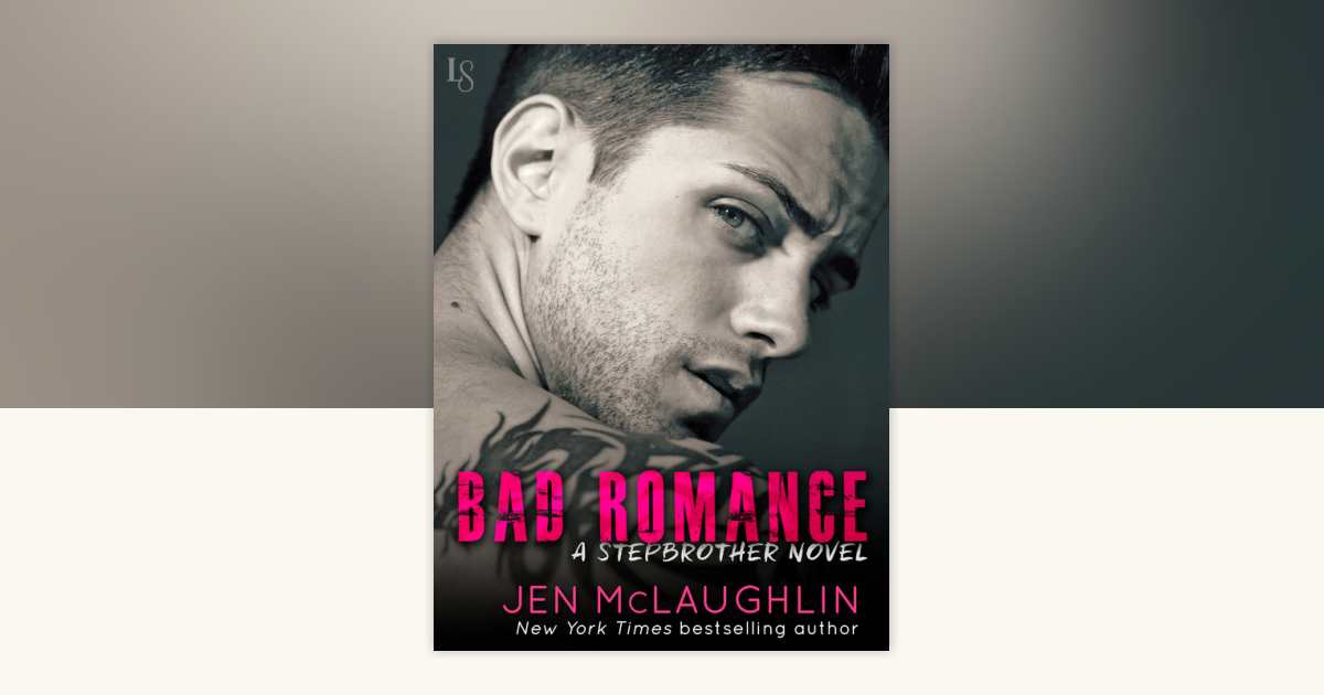 Bad Romance by Jen McLaughlin: 9780399177903 | PenguinRandomHouse.com ...