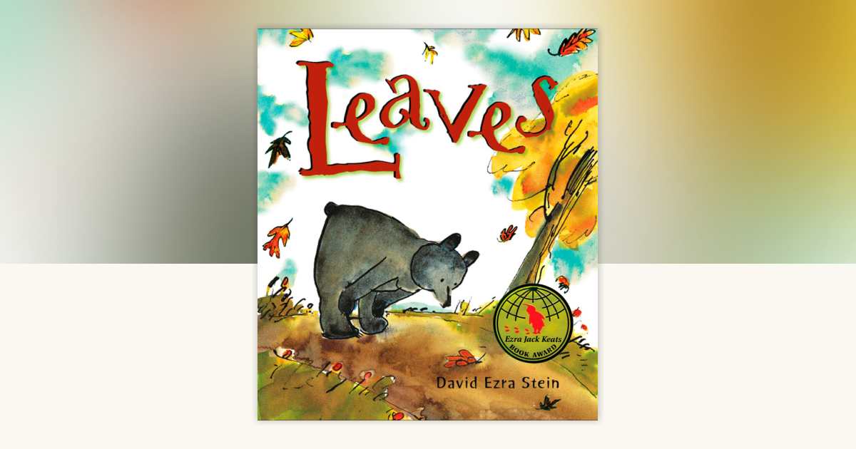 Leaves by David Ezra Stein: 9780399246364 | PenguinRandomHouse.com: Books