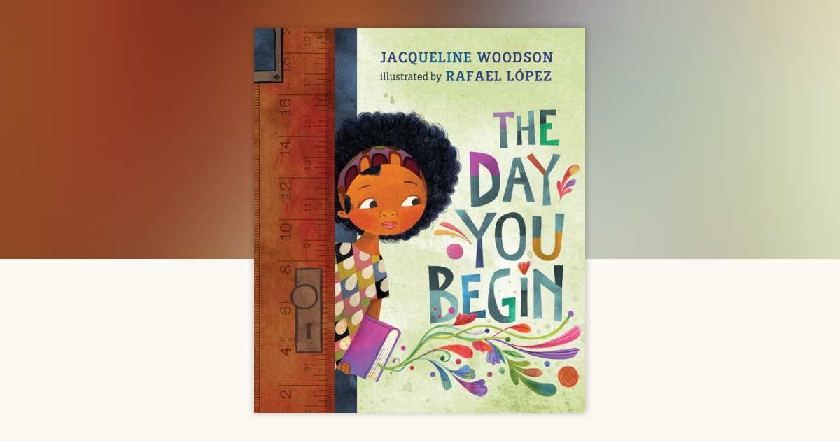 The Day You Begin by Jacqueline Woodson: 9780399246531 ...