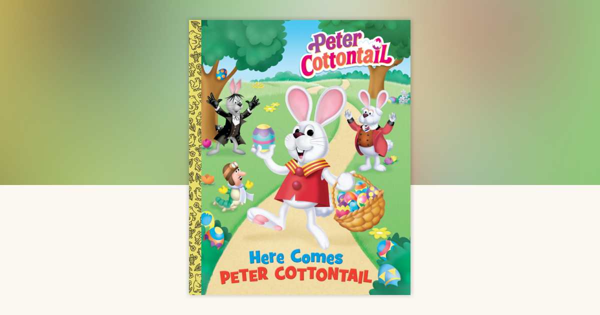 Here Comes Peter Cottontail Big Golden Book (Peter Cottontail) by ...