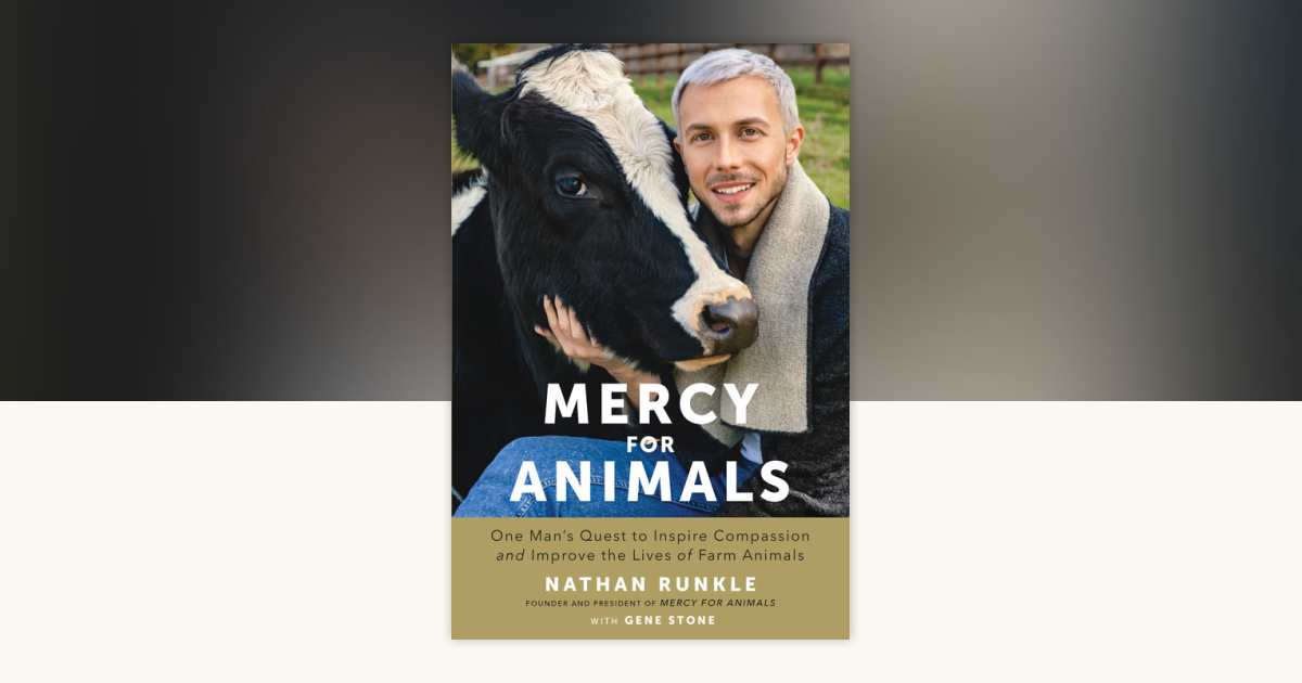 Mercy For Animals by Nathan Runkle, Gene Stone: 9780399574078 ...
