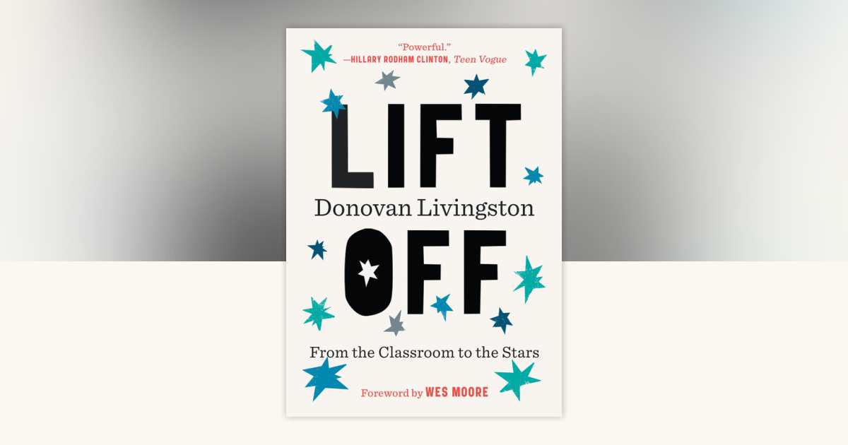 Lift Off by Donovan Livingston: 9780399591372 | PenguinRandomHouse.com ...
