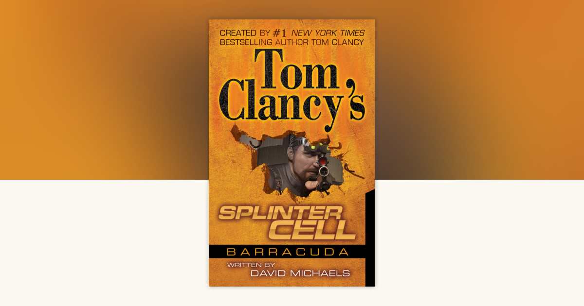 Tom Clancy's Splinter Cell: Operation Barracuda by David Michaels ...