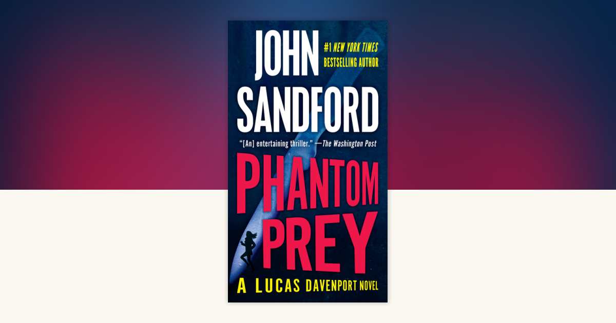 Phantom Prey by John Sandford: 9780425227985 | PenguinRandomHouse.com ...