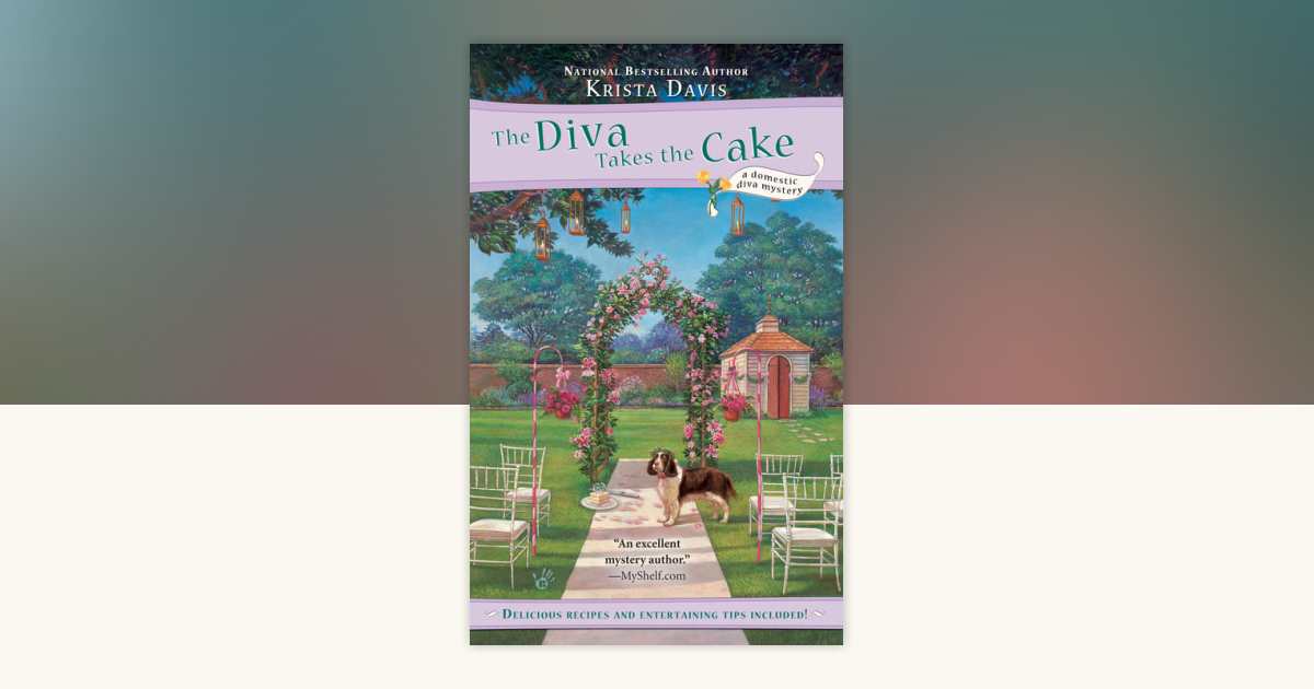 The Diva Takes the Cake by Krista Davis: 9780425228401 ...
