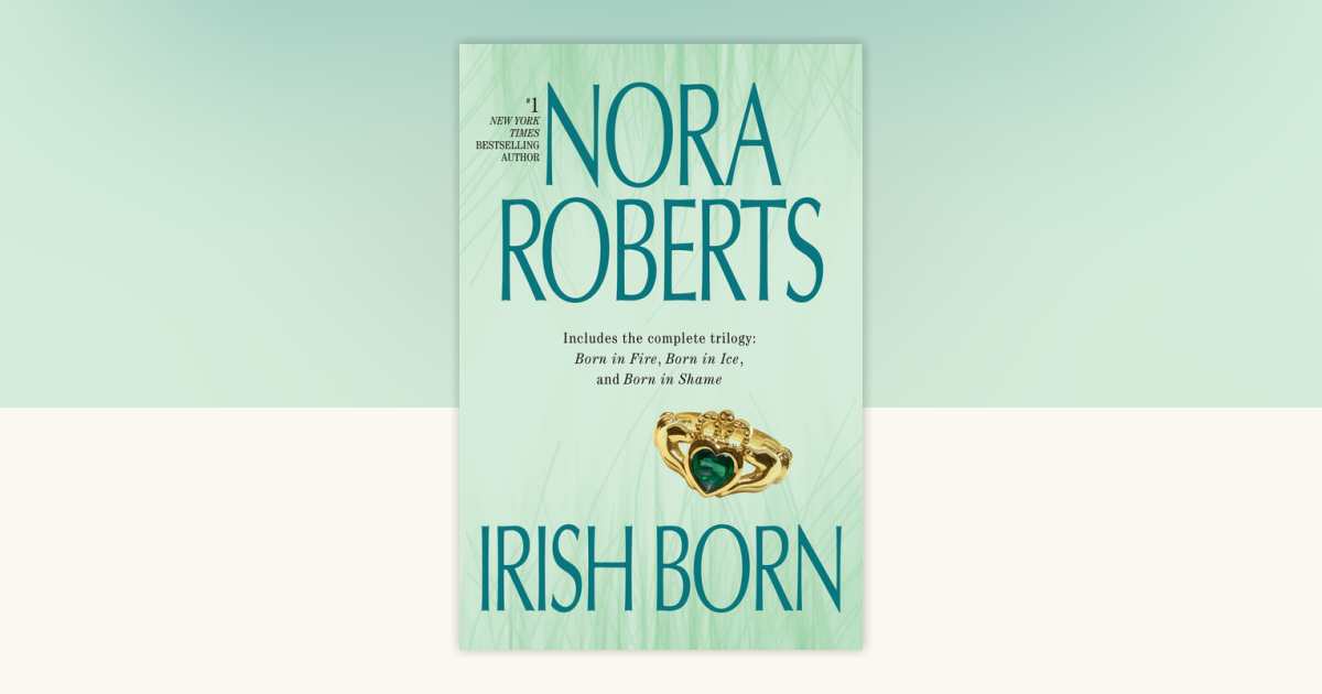 Irish Born by Nora Roberts: 9780425233542 | PenguinRandomHouse.com: Books