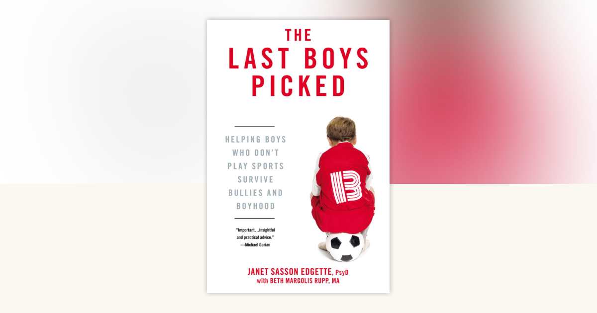 The Last Boys Picked by Janet Sasson Edgette, Beth Margolis Rupp ...
