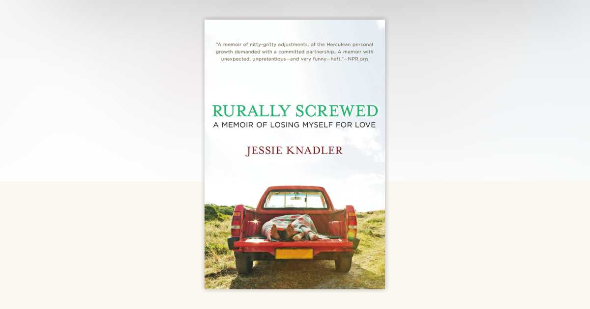 Rurally Screwed by Jessie Knadler: 9780425253472 | PenguinRandomHouse ...