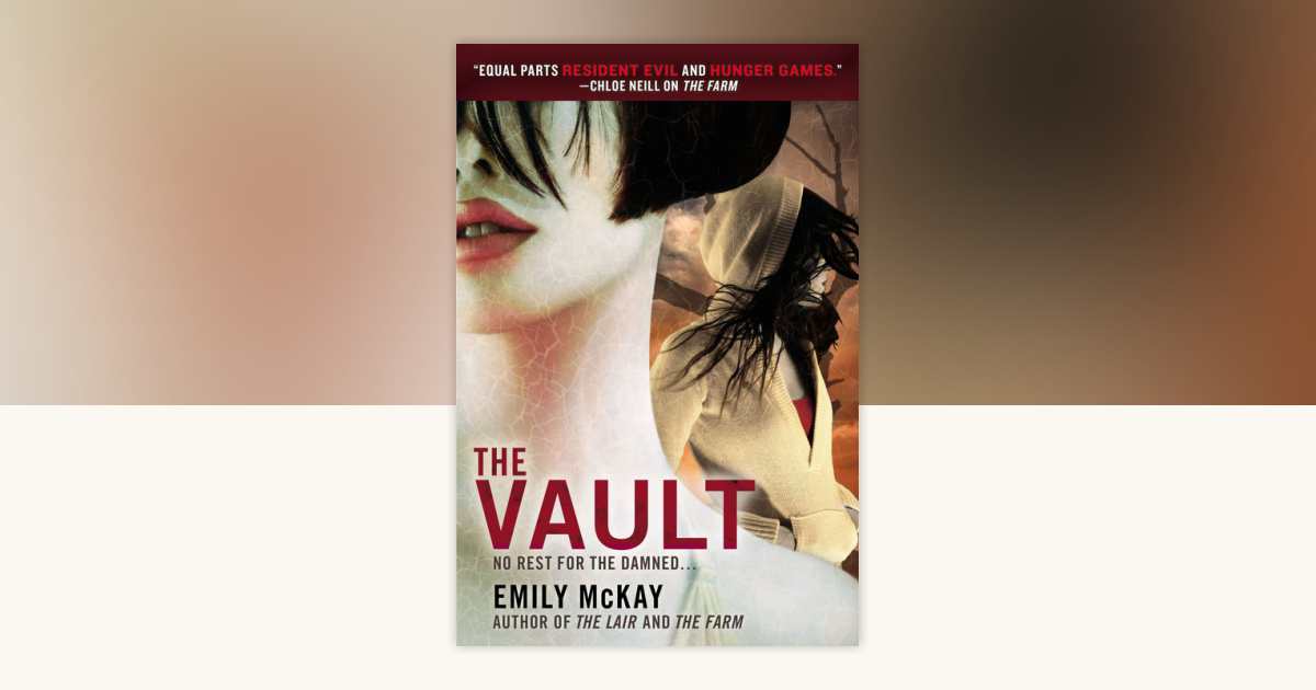 The Vault by Emily McKay: 9780425275887 | PenguinRandomHouse.com: Books