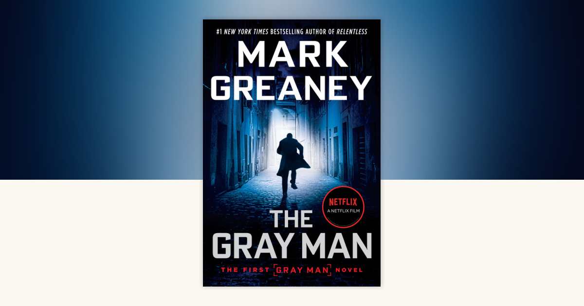 The Gray Man by Mark Greaney: 9780425276389 | PenguinRandomHouse.com: Books