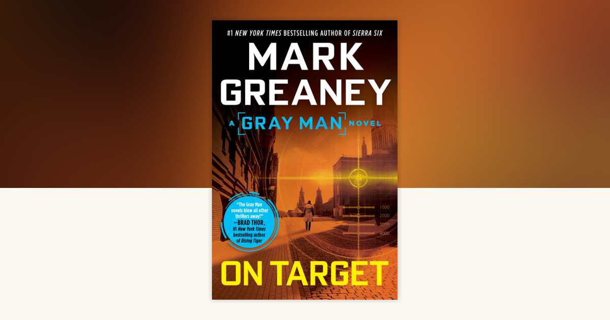 On Target by Mark Greaney: 9780425276396 | PenguinRandomHouse.com: Books