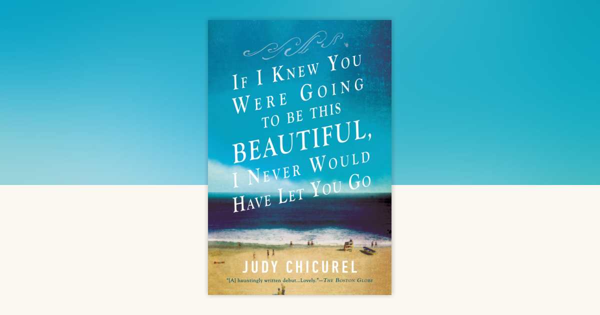 If I Knew You Were Going to Be This Beautiful, I Never Would Have Let ...
