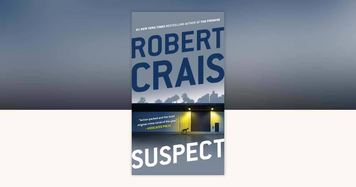 Suspect by Robert Crais: 9780425278277 | PenguinRandomHouse.com: Books