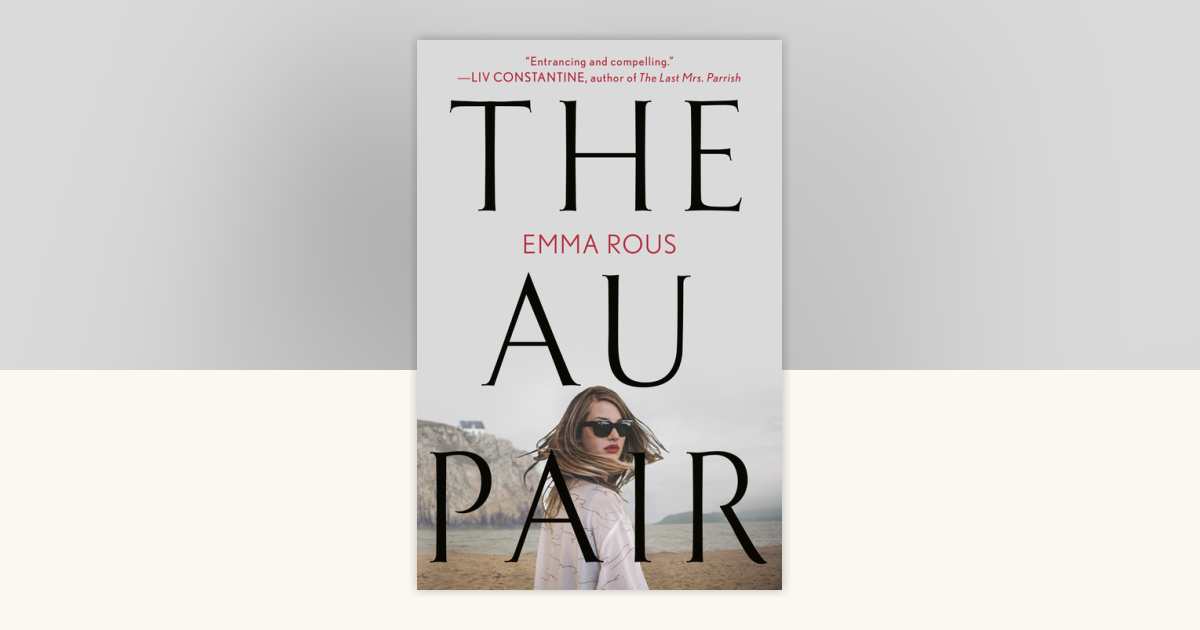 The Au Pair by Emma Rous: 9780440000457 | PenguinRandomHouse.com: Books