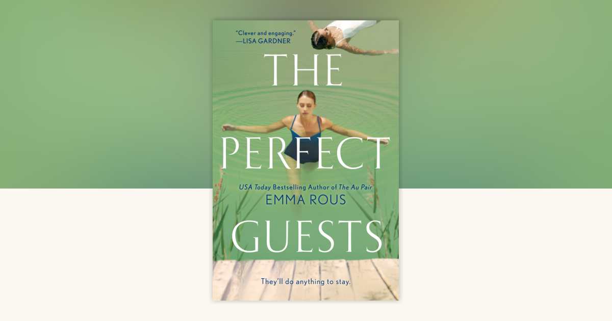 The Perfect Guests by Emma Rous: 9780440000488 | PenguinRandomHouse.com ...