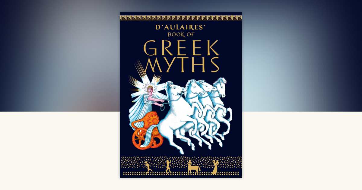 D'Aulaires Book of Greek Myths by Ingri d'Aulaire, Edgar Parin d ...