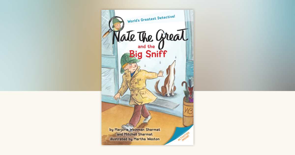 Nate the Great and the Big Sniff by Marjorie Weinman Sharmat, Mitchell ...