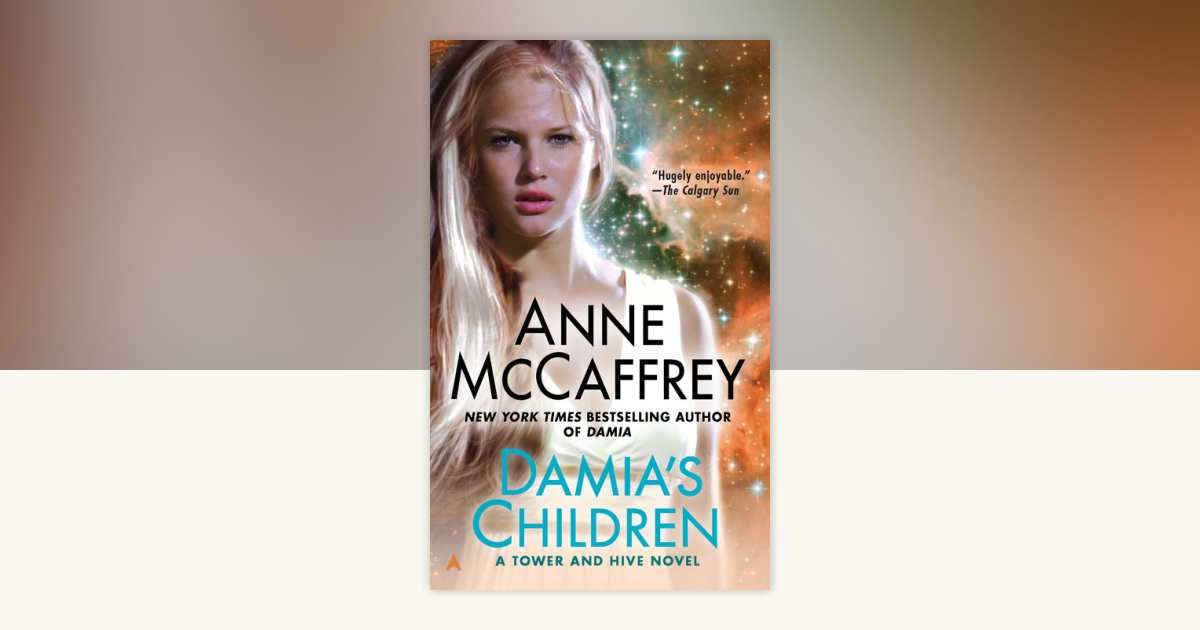 Damia's Children by Anne McCaffrey: 9780441000074 | PenguinRandomHouse ...