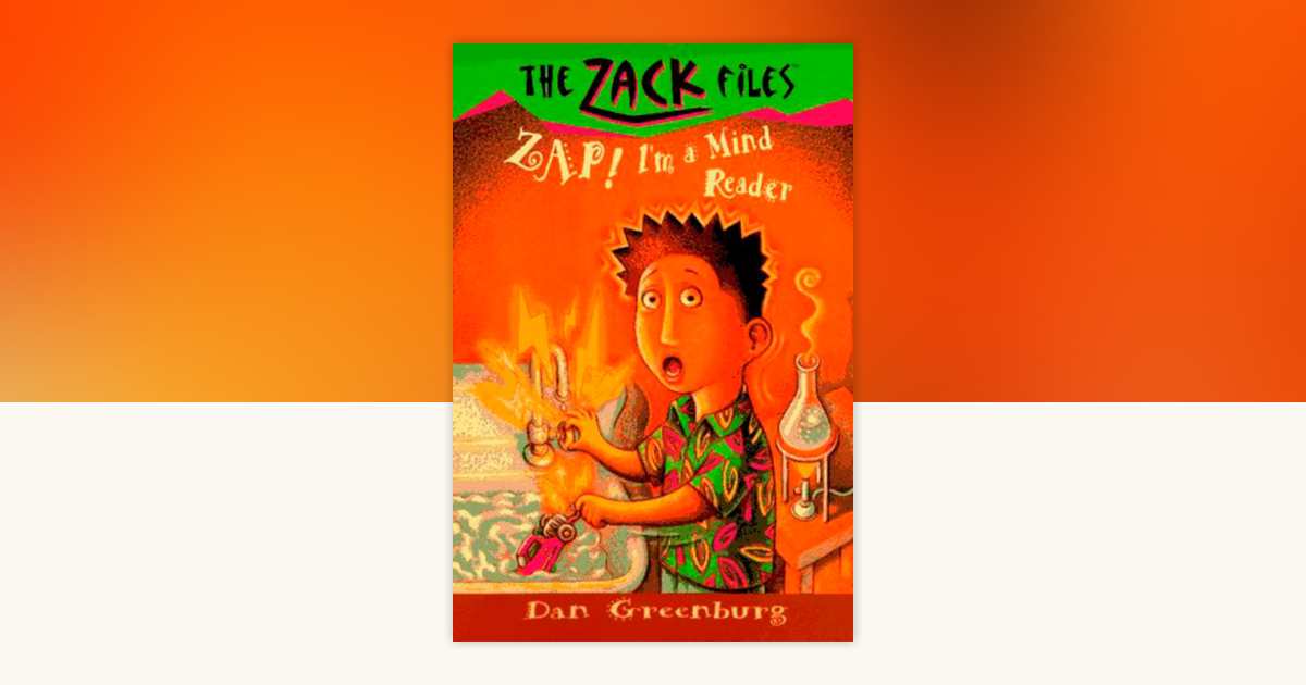 Zack Files 04: Zap! I'm a Mind Reader by Dan Greenburg, Jack E. Davis ...